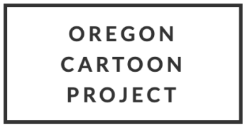 Oregon Cartoon Project – Oregon Cartoons & Cartooning: Past, Present ...